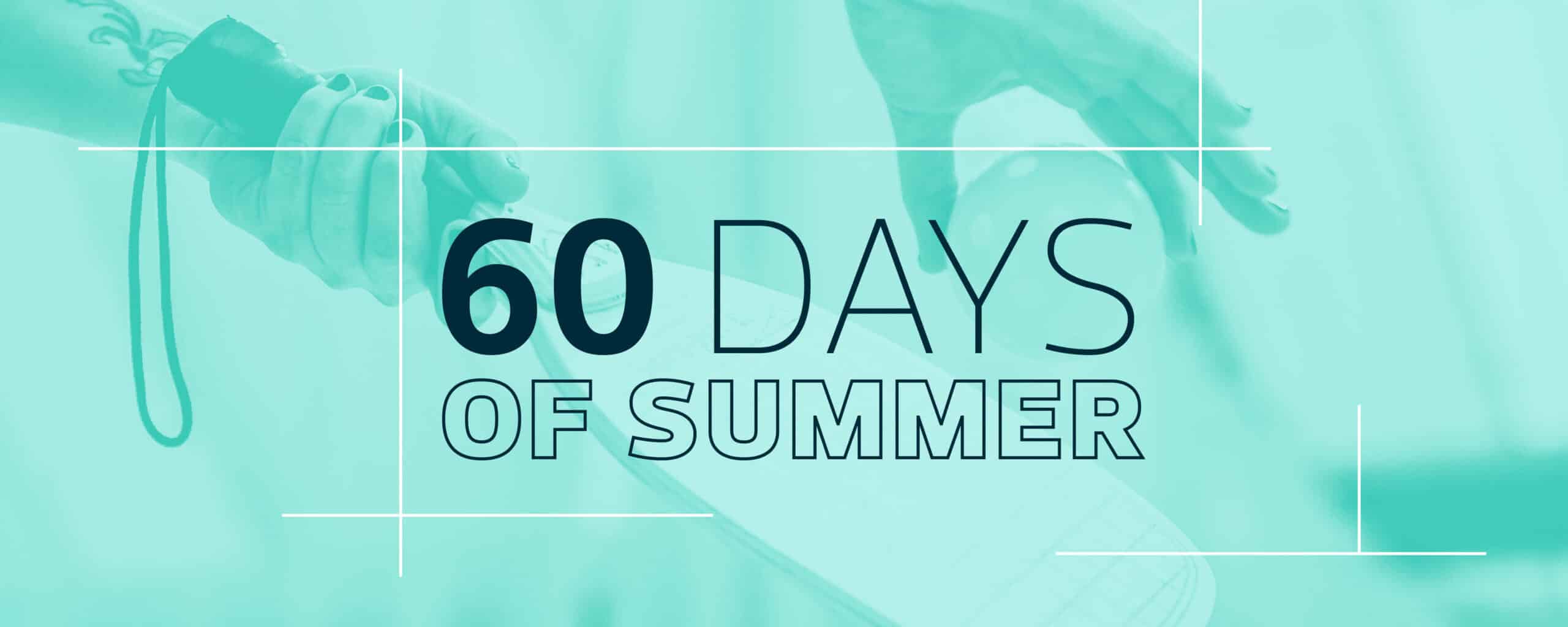 60 Days of Summer - MNP Community & Sport Centre